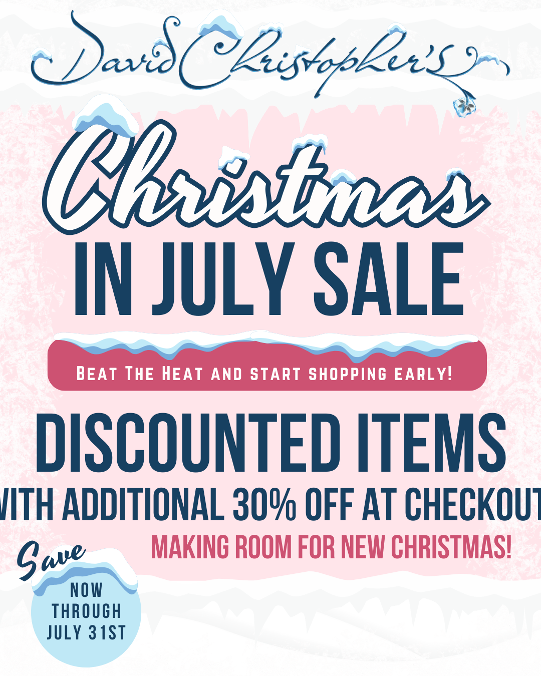 2025 CHRISTMAS IN JULY SALE – David Christopher's